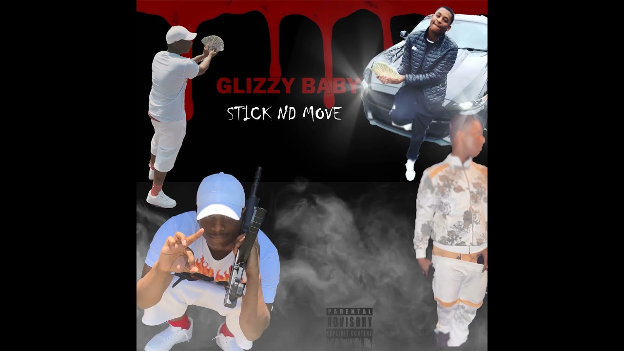 Glizzy baby - Stick and move - YouTube