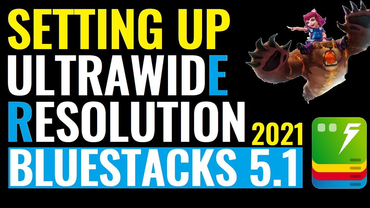 How to Set Ultrawide Resolution on BlueStacks 5.1 | BlueStacks 5.1 New ...
