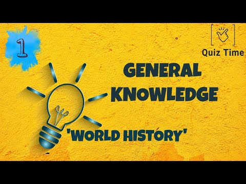 General Knowledge - #1 World HISTORY | Quiz Time - YouTube