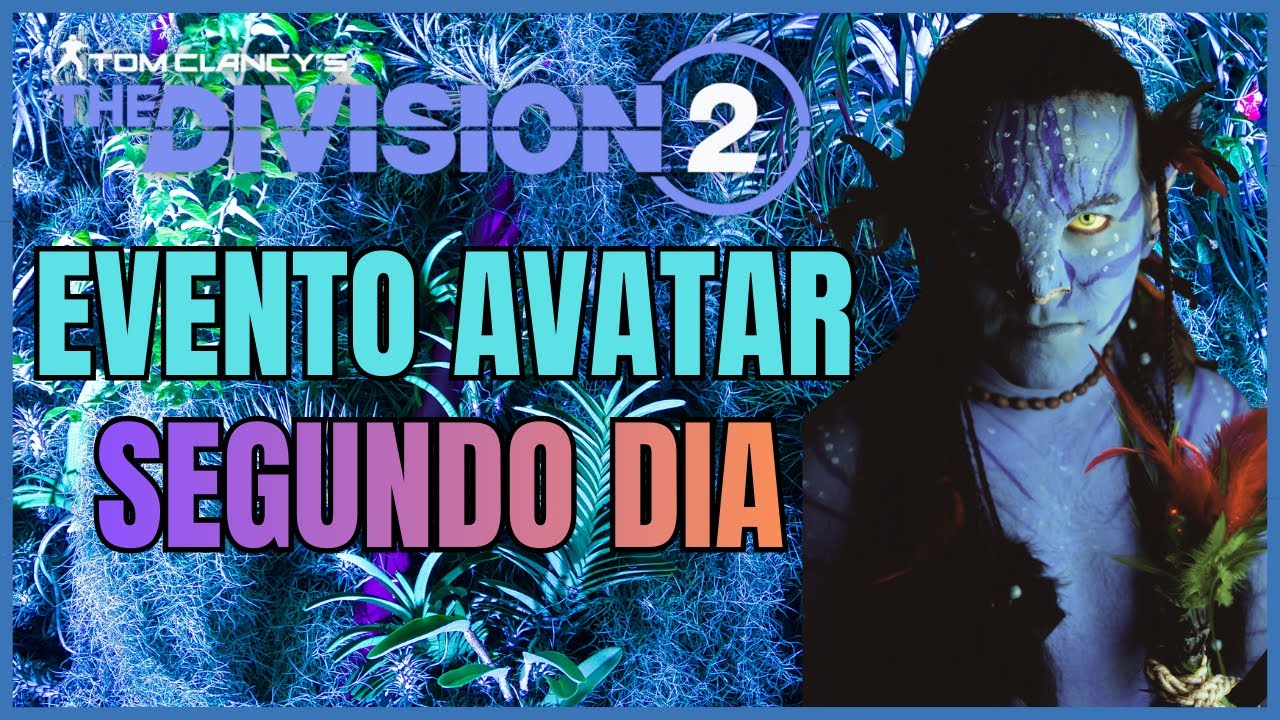 THE DIVISION 2 EVENTO AVATAR SEGUNDO DIA - YouTube