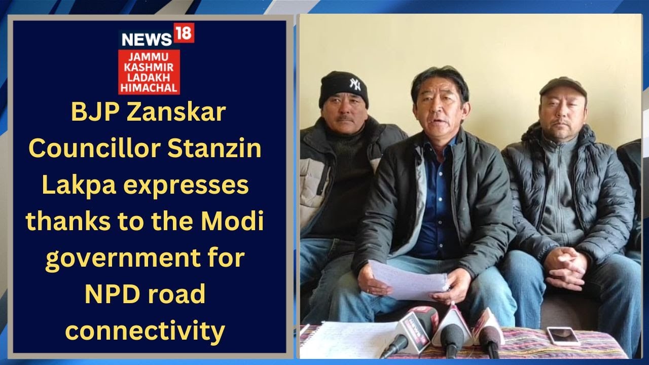 Zanskar Councillor Stanzin Lakpa expresses thanks to the Modi ...