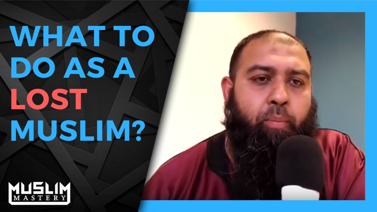 What to Do as a Lost Muslim? - YouTube