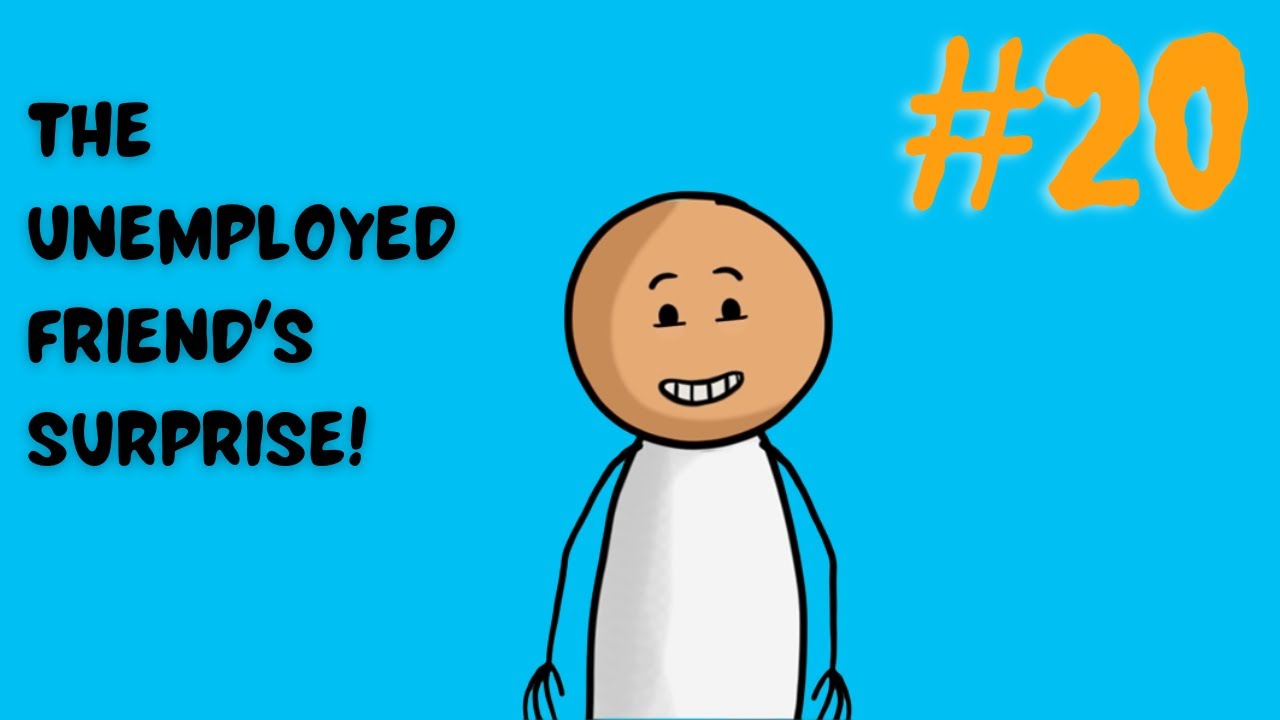 #20 - The Unemployed Friend's Surprise! Funny short jokes. - YouTube