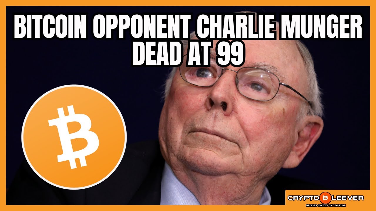 BITCOIN OPPONENT CHARLIE MUNGER DEAD AT 99! #BTC #ETH #LUNC - YouTube