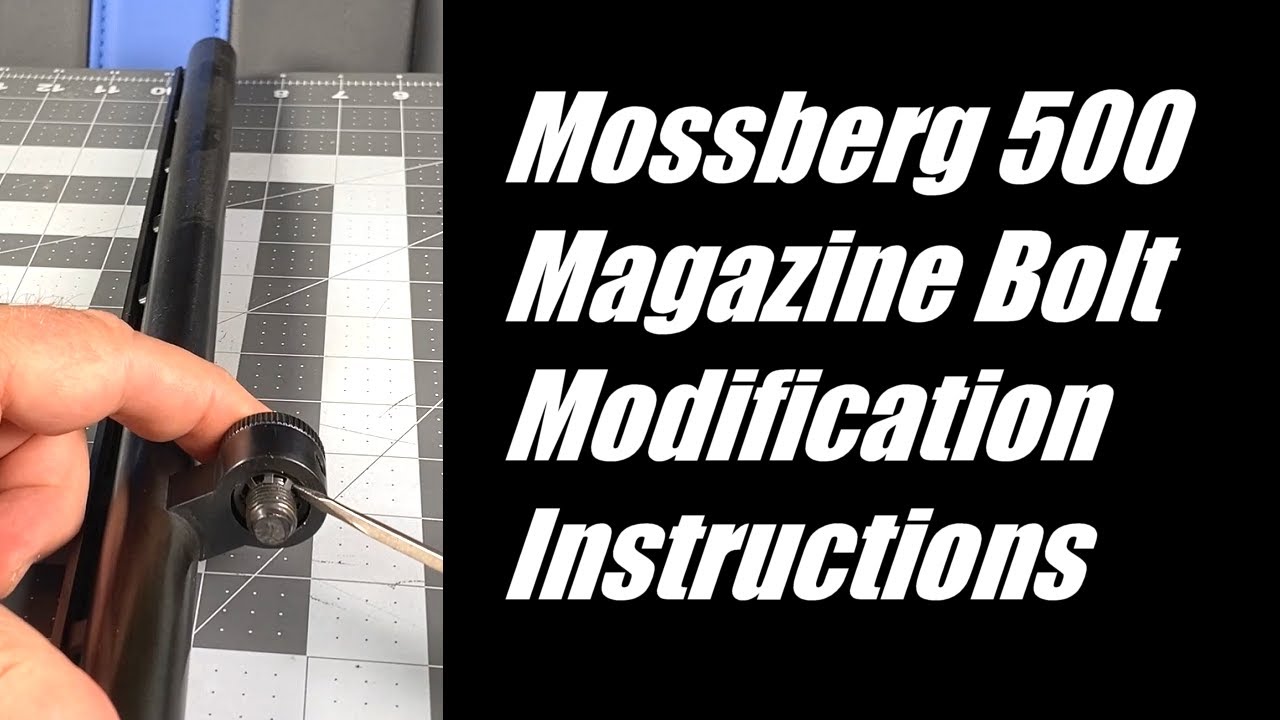 Mossberg 500 Magazine Bolt Modification Instructions - YouTube