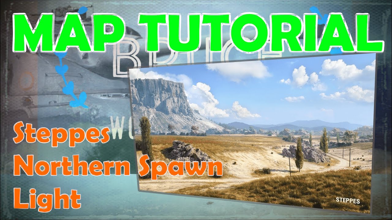 STEPPES North Light | World of Tanks Map Tutorial | WoT with BRUCE ...