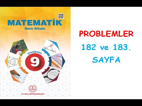 9. SINIF MATEMATİK DERS KİTABI 3. ÜNİTE PROBLEMLER KONUSU 182 VE 183. SAYFA ALIŞTIRMALARIN ÇÖZÜMLERİ