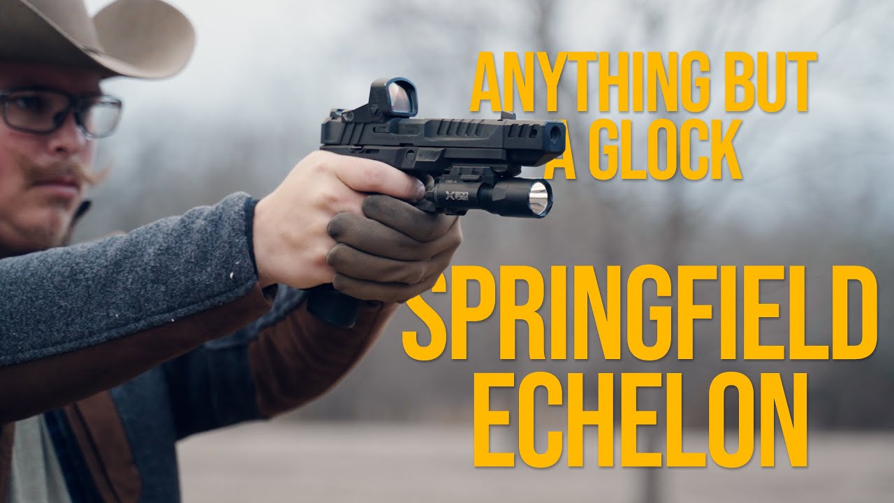 Anything But A Glock | Springfield Echelon - YouTube