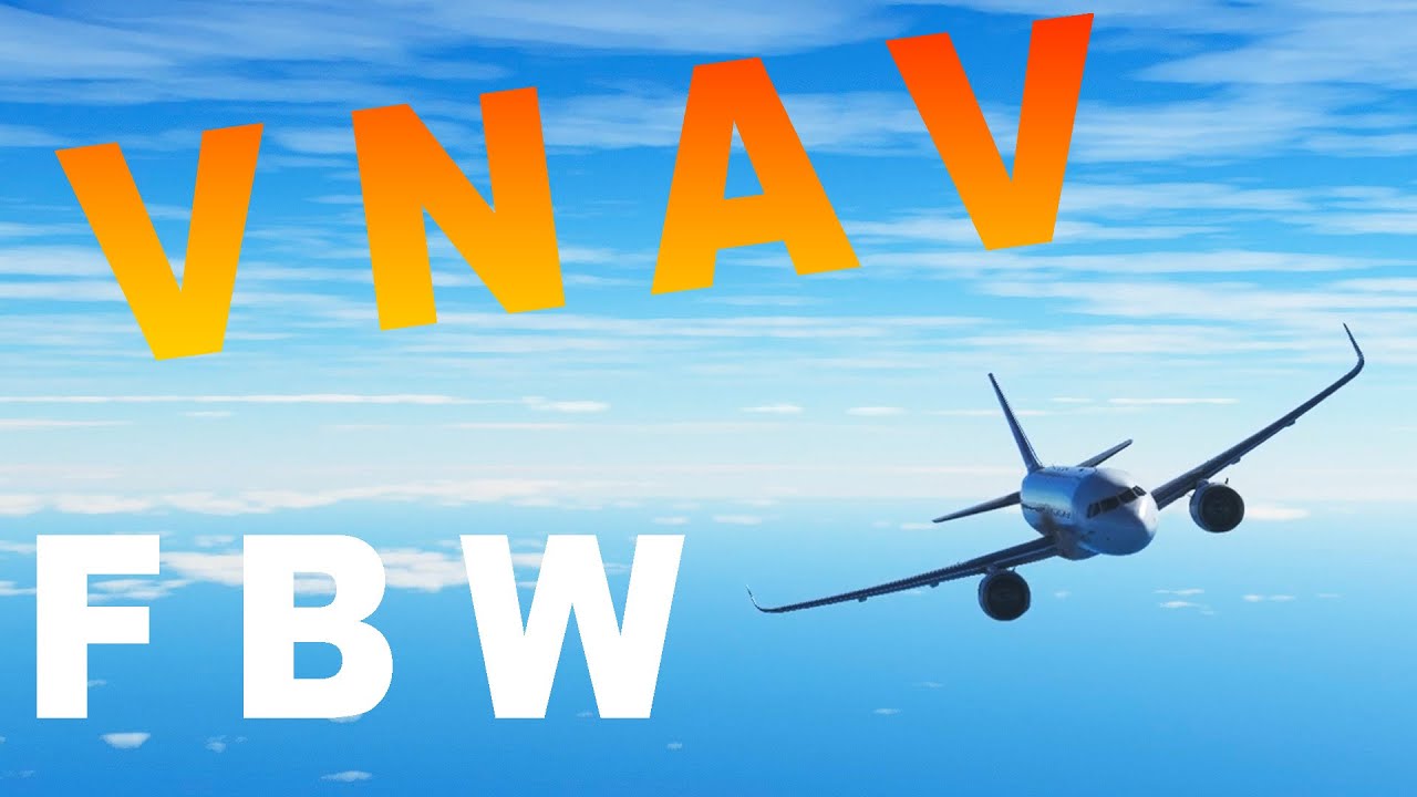 VNAV en A320 NEO de FlyByWire por piloto REAL A320 - YouTube