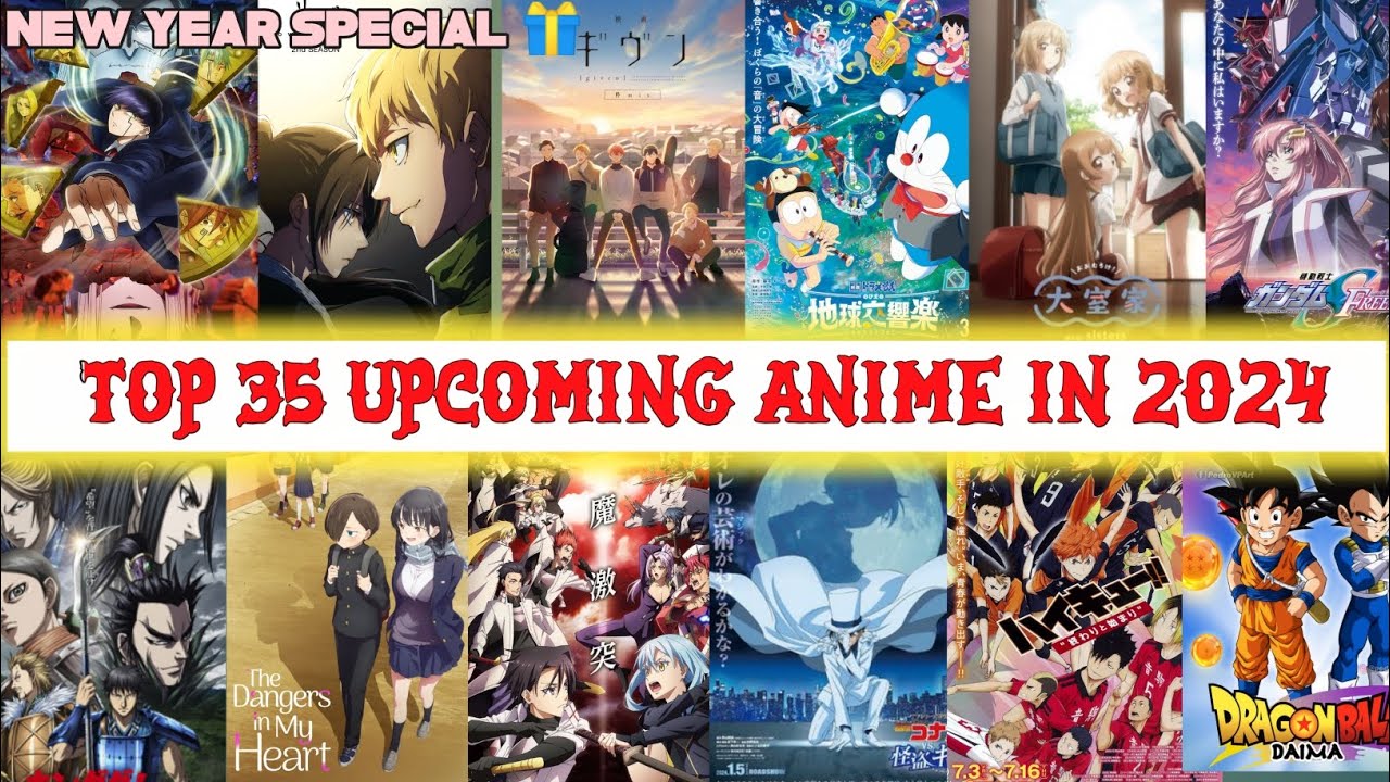 TOP 35 Upcoming Anime in 2024🔥.「NEW YEAR SPECIAL VIDEO🎁」. - YouTube