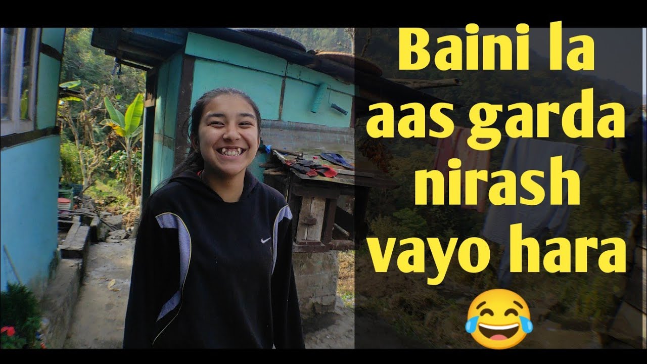 Bainila aas garda nirash vayo hara 😂|| Rural life in Sikkim Village vlog ️ - YouTube
