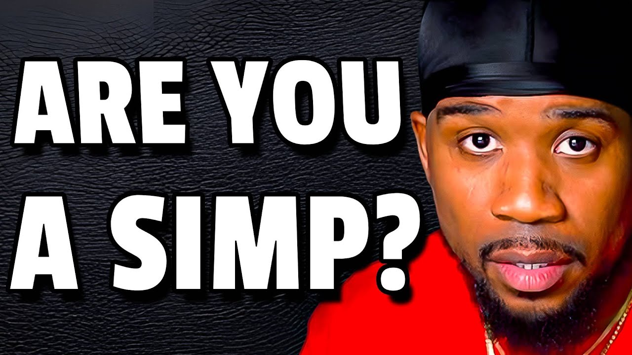 How To Stop Being A Simp? - YouTube