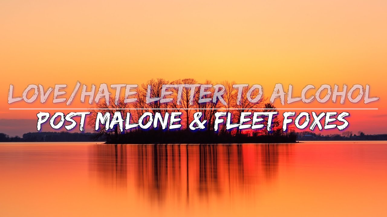 Post Malone - Love/Hate Letter To Alcohol (Clean) (Lyrics) - Audio, 4k ...