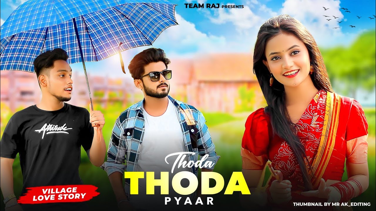 Thoda Thoda Pyaar | Cute Village Love Story | Ft.Ruhi & Kingshuk ...