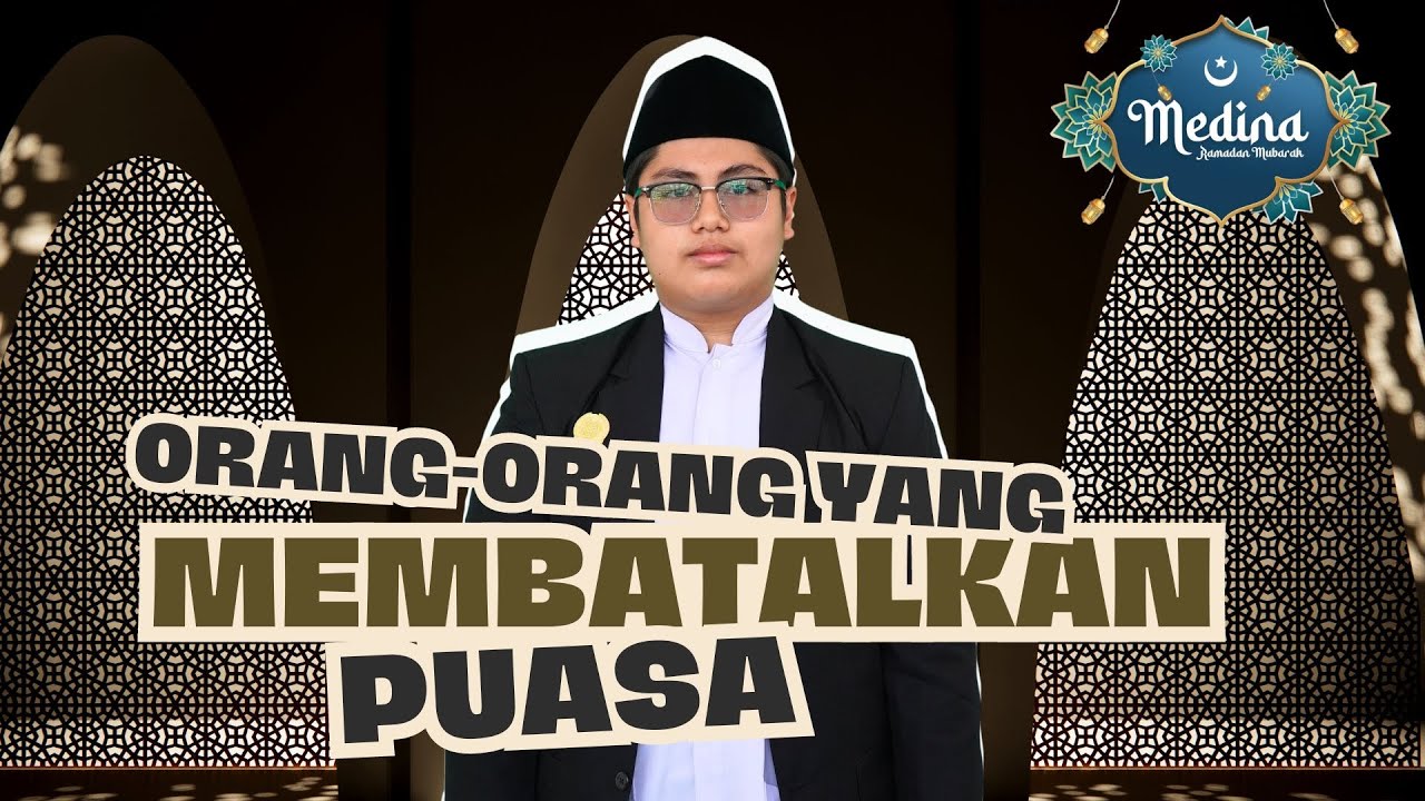 Orang orang yang Membatalkan Puasa | Naufal Rayyan Alif - YouTube