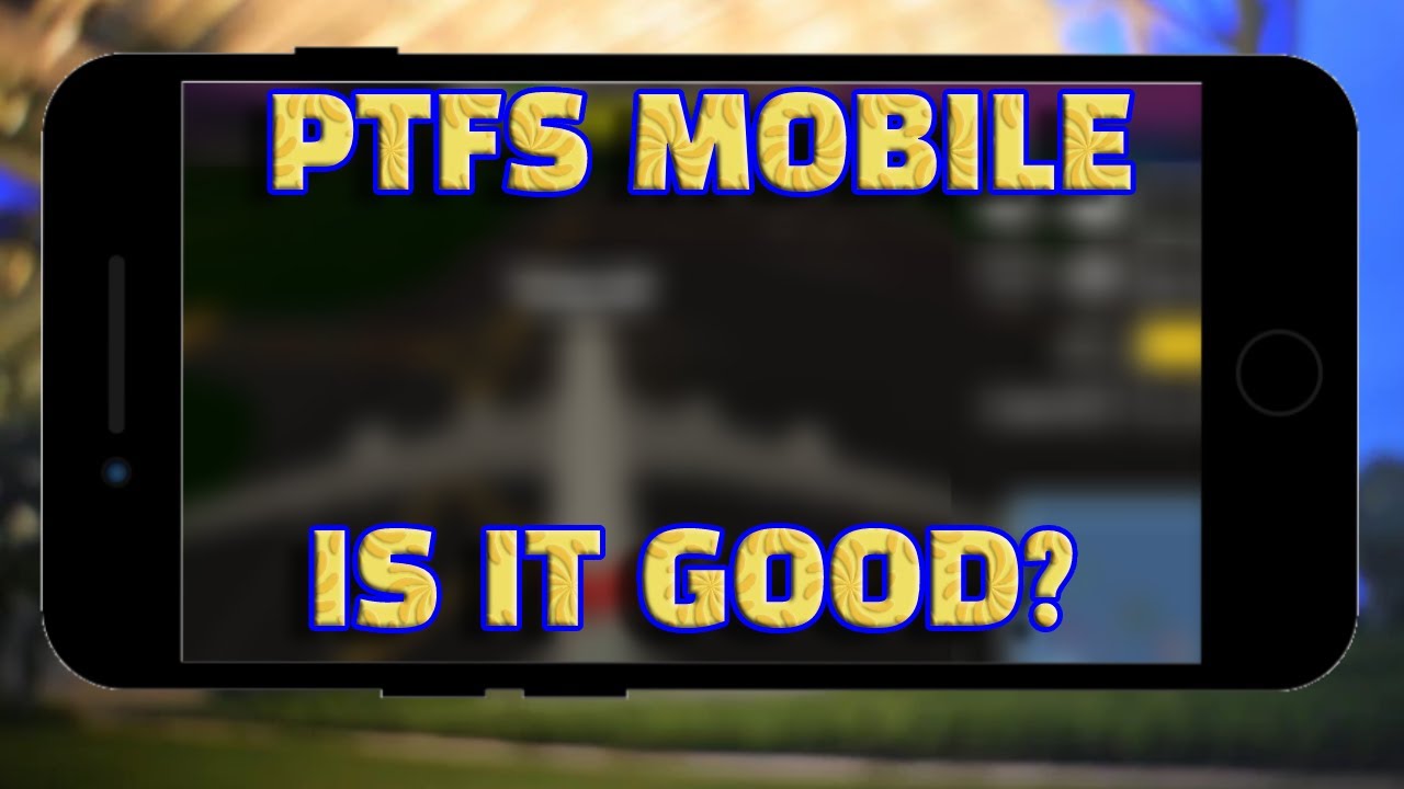 PTFS MOBILE...Is It Good? - YouTube