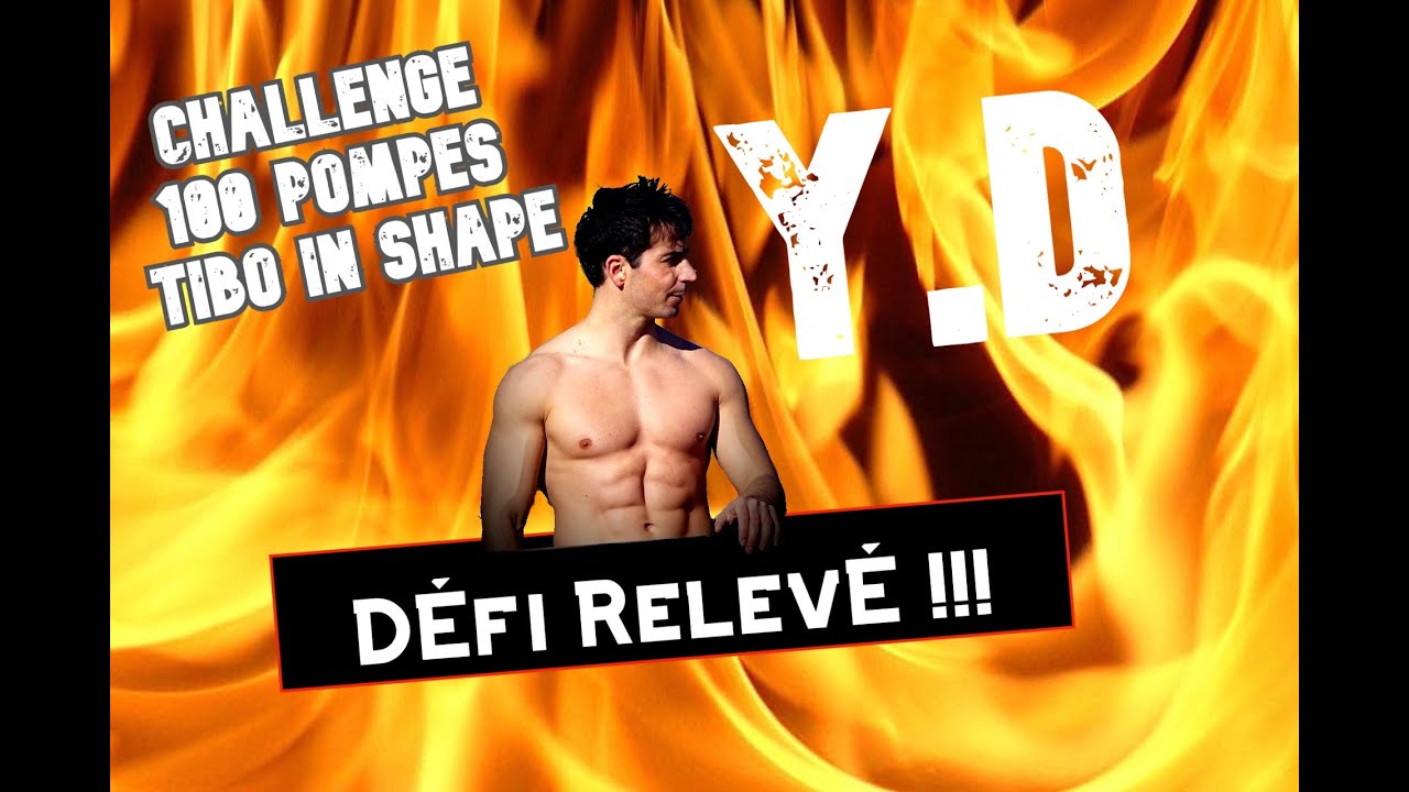 Challenge 100 pompes Tibo IN Shape Défi - YouTube