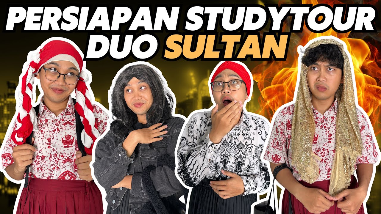 PERSIAPAN STUDYTOUR SULTAN PUTRI DAN SULTAN FELI - YouTube
