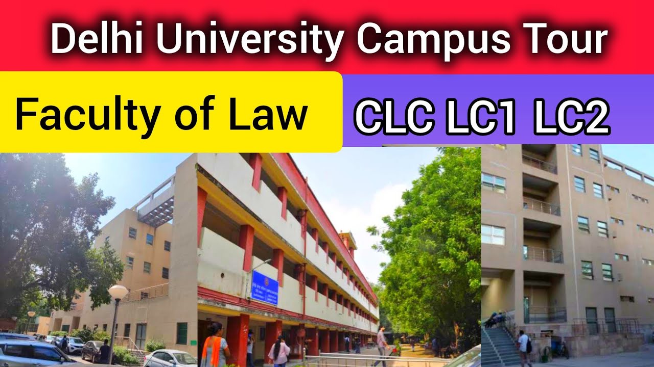 Delhi University Campus Tour | DU Faculty of Law CLC LC1 LC2 Campus ...