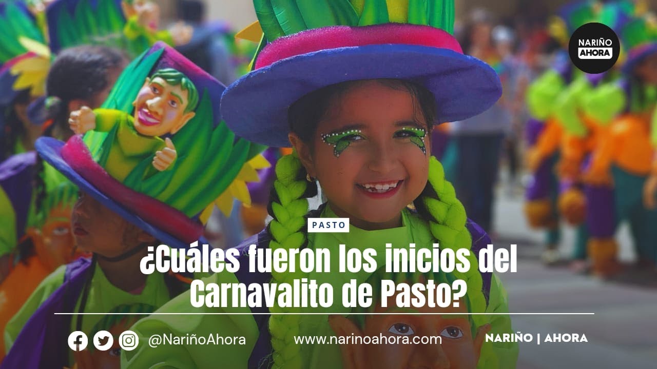 ASÍ FUE EL ORIGEN DEL CARNAVALITO EN PASTO - YouTube