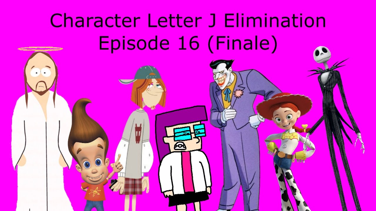 Character Alphabet Elimination - Season J, Episode 16 - The Joyful ...