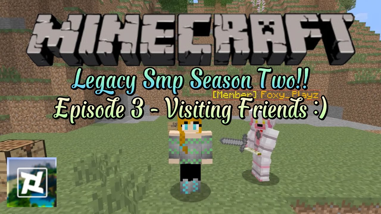 The Legacy Smp Season Two! Episode 3 - Visiting Friends! :D - YouTube