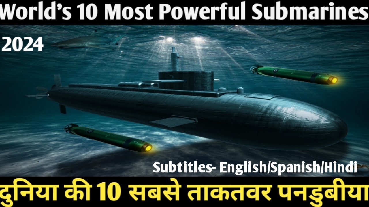 World's 10 most powerful Submarines 2024. - YouTube