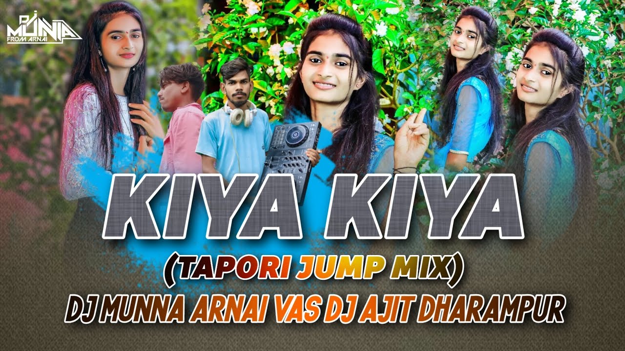Kiya Kiya 2.0 Remix Full Song || Tapori jump Mix || Dj Munna And Dj Ajit Dharampur - YouTube