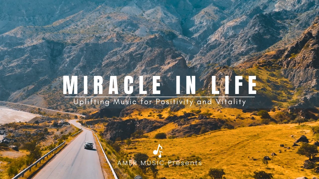 1 Hour of Joyful Harmony | Miracle in Life | Uplifting Music for ...
