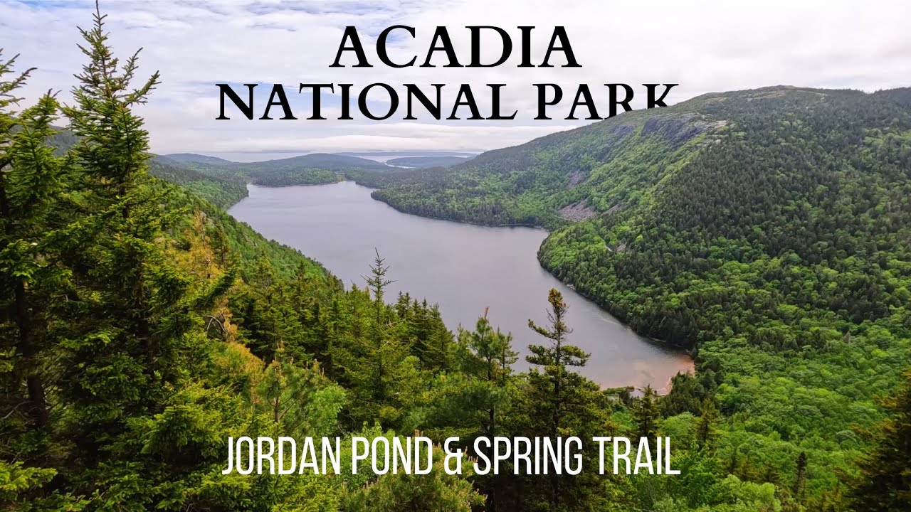 Exploring Acadia National Park: Jordan Pond & Spring Trail Hike - YouTube