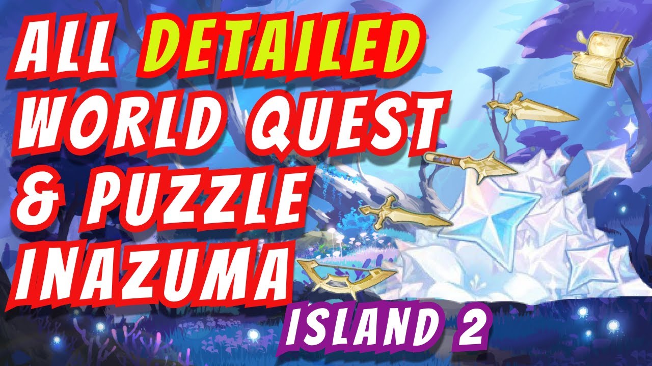 ALL WORLD QUEST LOCATIONS INAZUMA | KANNAZUKA ISLAND | HOW TO SOLVE ...