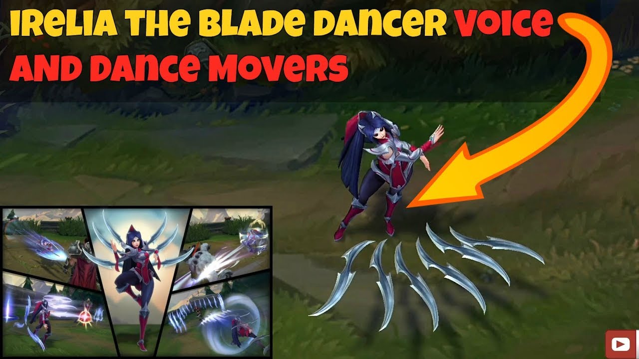 League of Legends irelia the blade dancer delocated voice and Dance ...