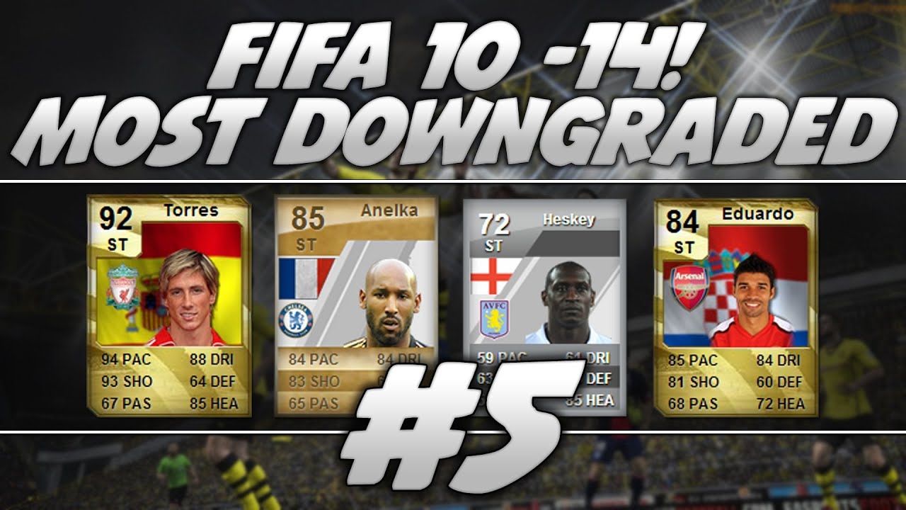 FIFA 10 - 14 | EP 5: BIGGEST DOWNGRADES IN FUT! - YouTube