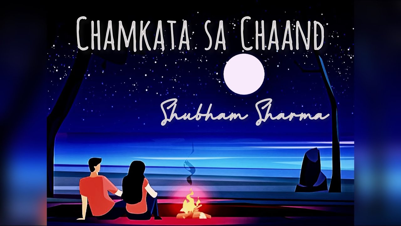 Chamakta Sa Chand | Official Song | Shubham Sharma | - YouTube