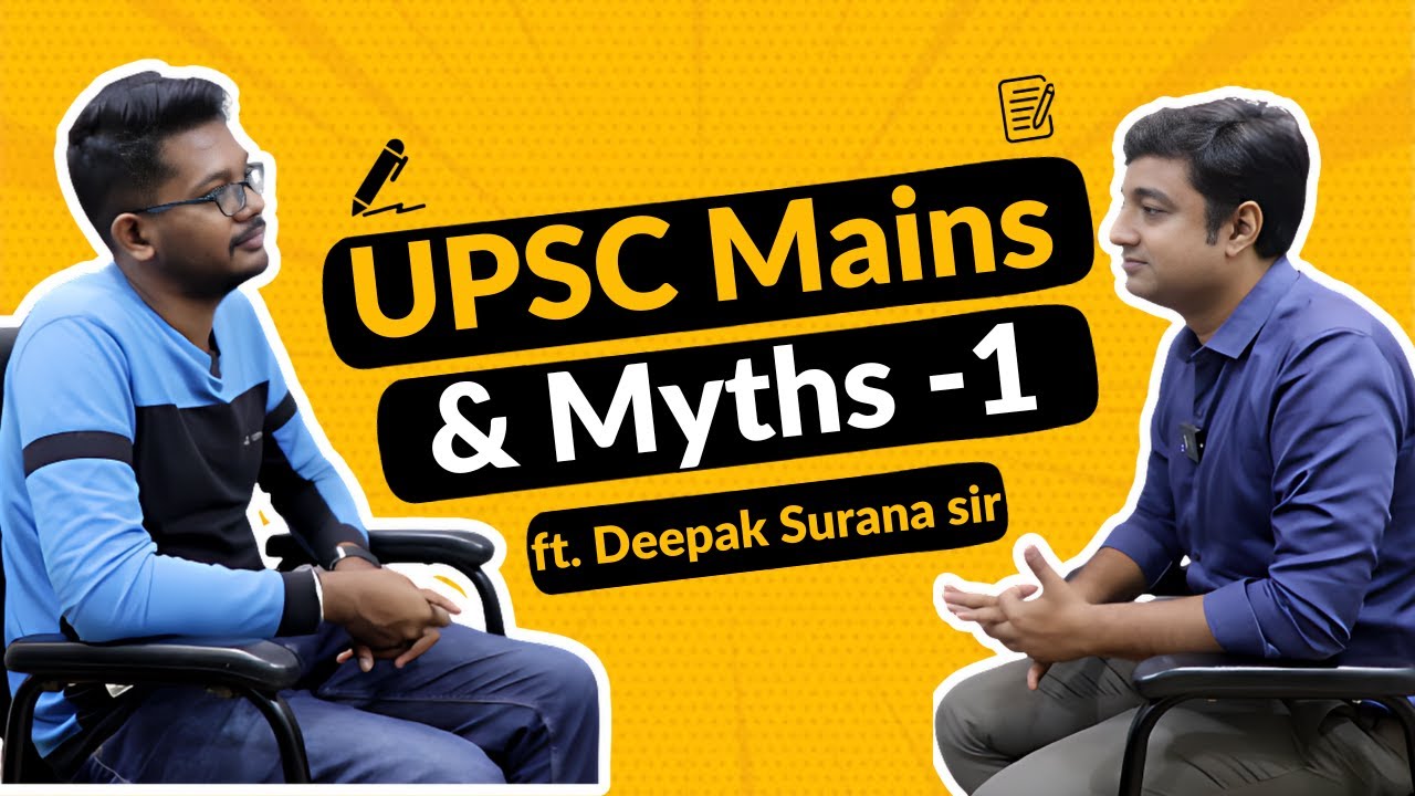 UPSC Mains - Mythbusting Part -1 ft. Deepak Surana Sir | S02 E10 | Director's Cut |#upsc # ...