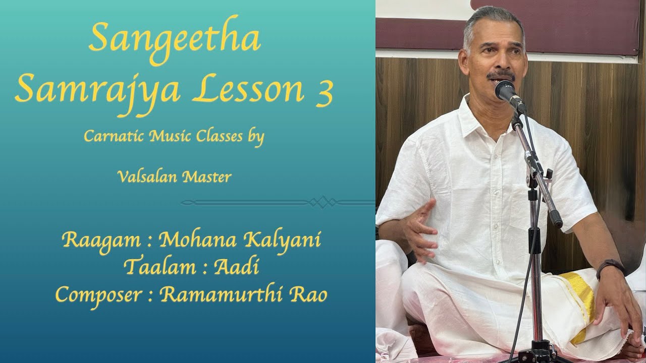 Sangeetha Samrajya | Lesson 3 | Raagam Mohana Kalyani | Carnatic music ...