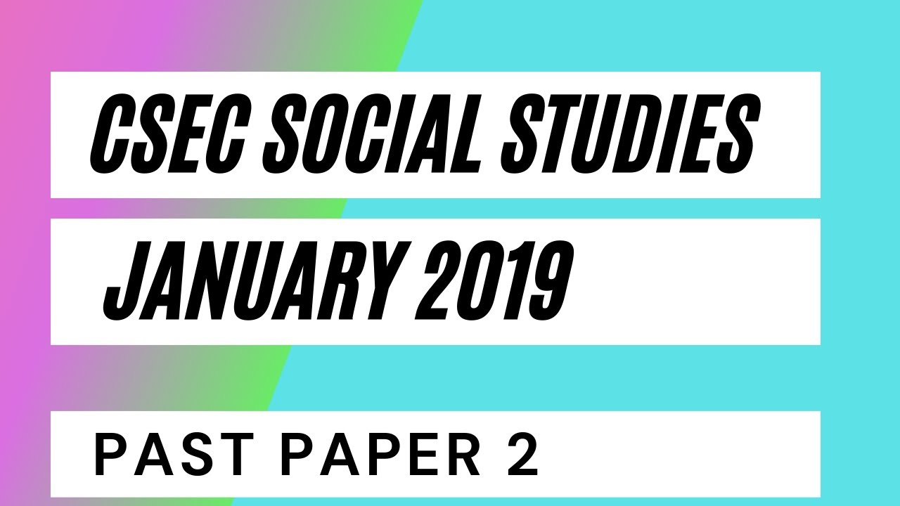 CSEC Social Studies January 2019 Past Paper 2 (Question 2) - YouTube