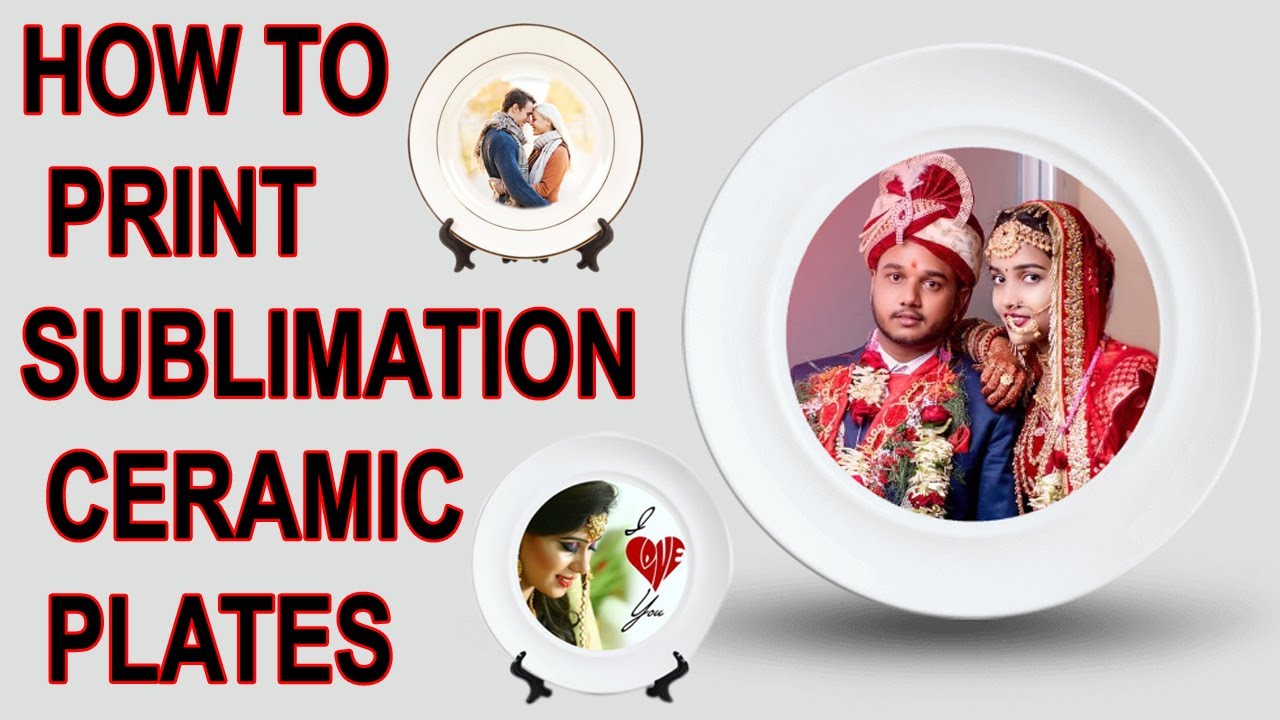 सब्लिमेशन सिरेमिक प्लेट पर फोटो कैसे प्रिंटिंग करे ! How to Sublimate a ...