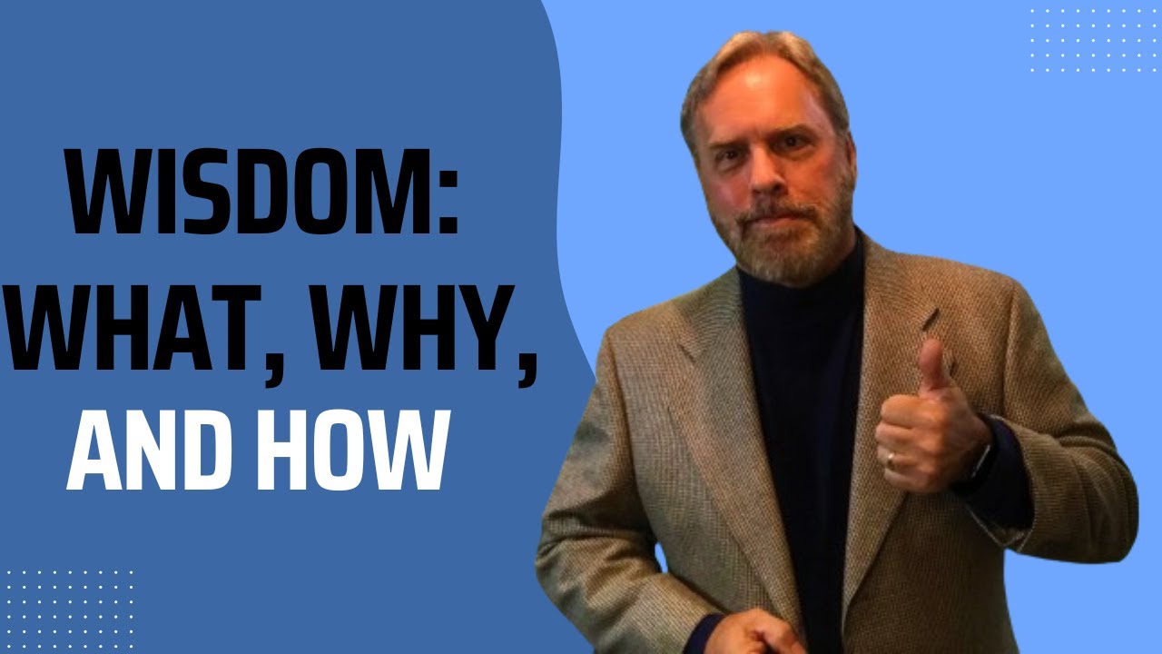 Wisdom, what it is , what it is not and the how to of it! - YouTube