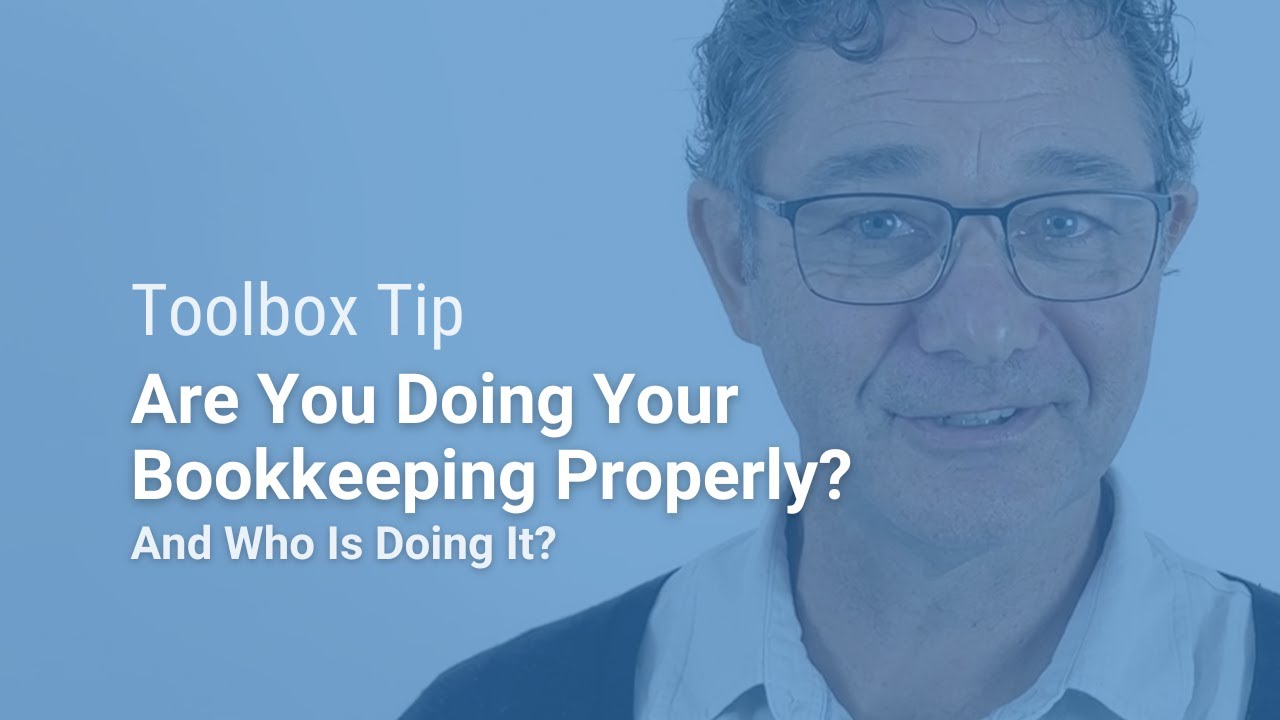 Are You Doing Your Bookkeeping Properly and Who is Doing it? - YouTube