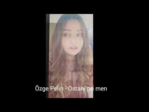 Özge Pelin- Ostani Pri Men