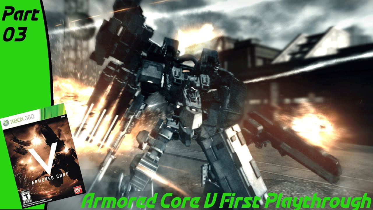 Armored Core V First Playthrough Part 03 - YouTube