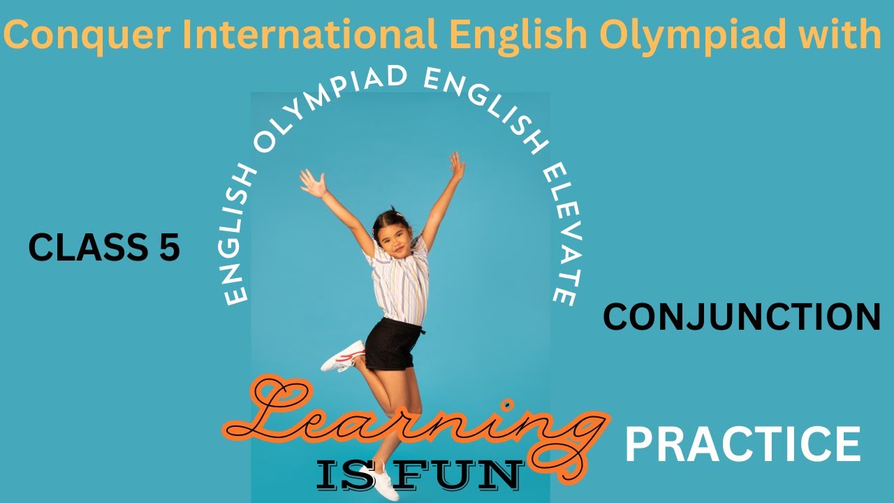 International English Olympiad (SOF) Class 5: Conjunction Practice ...