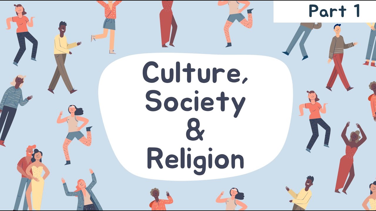 Culture, society and religion S4 | Part 1| | Introduction to culture ...