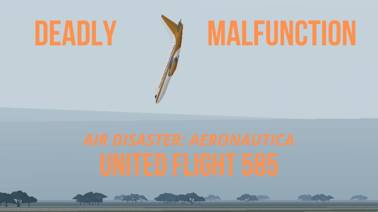 AIR DISASTER: Aeronautica - United 585: Deadly Malfunction - YouTube