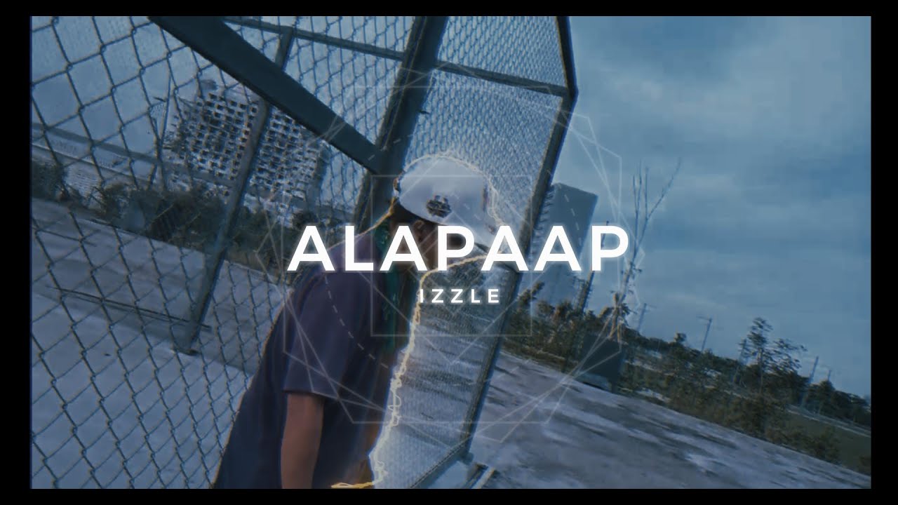 ALAPAAP - IZZLE(OFFICIAL VFX MUSIC VIDEO)PROD BY: CJ JEE - YouTube