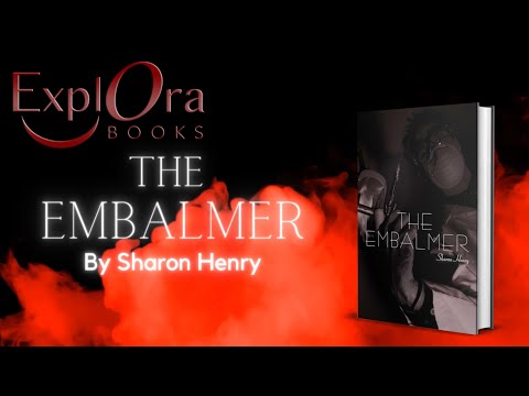 OFFICIAL BOOK TRAILER: The Embalmer by Sharon Henry