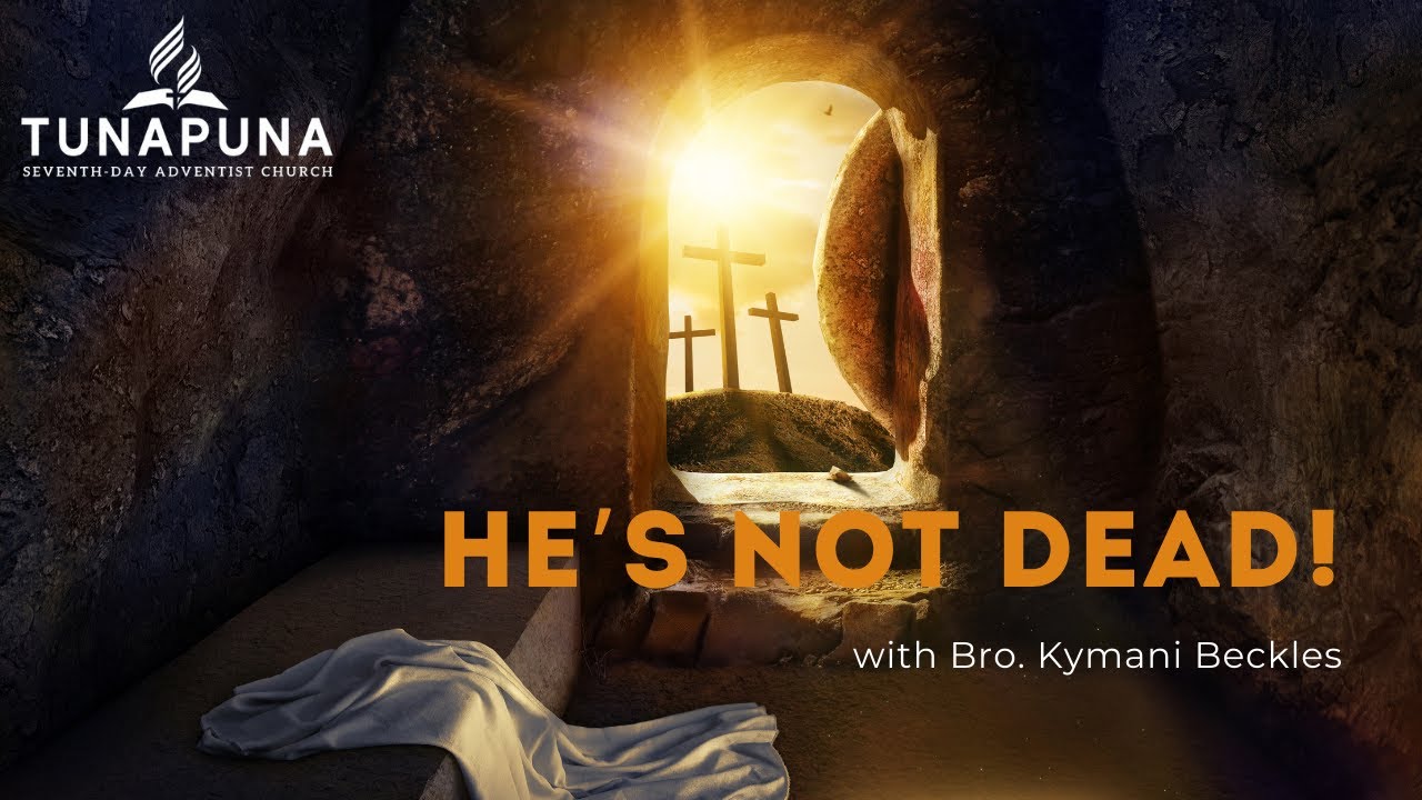 He's Not Dead! || Bro. Kymani Beckles || Children & Youth Day || Sabbath 23rd March 2024 - YouTube