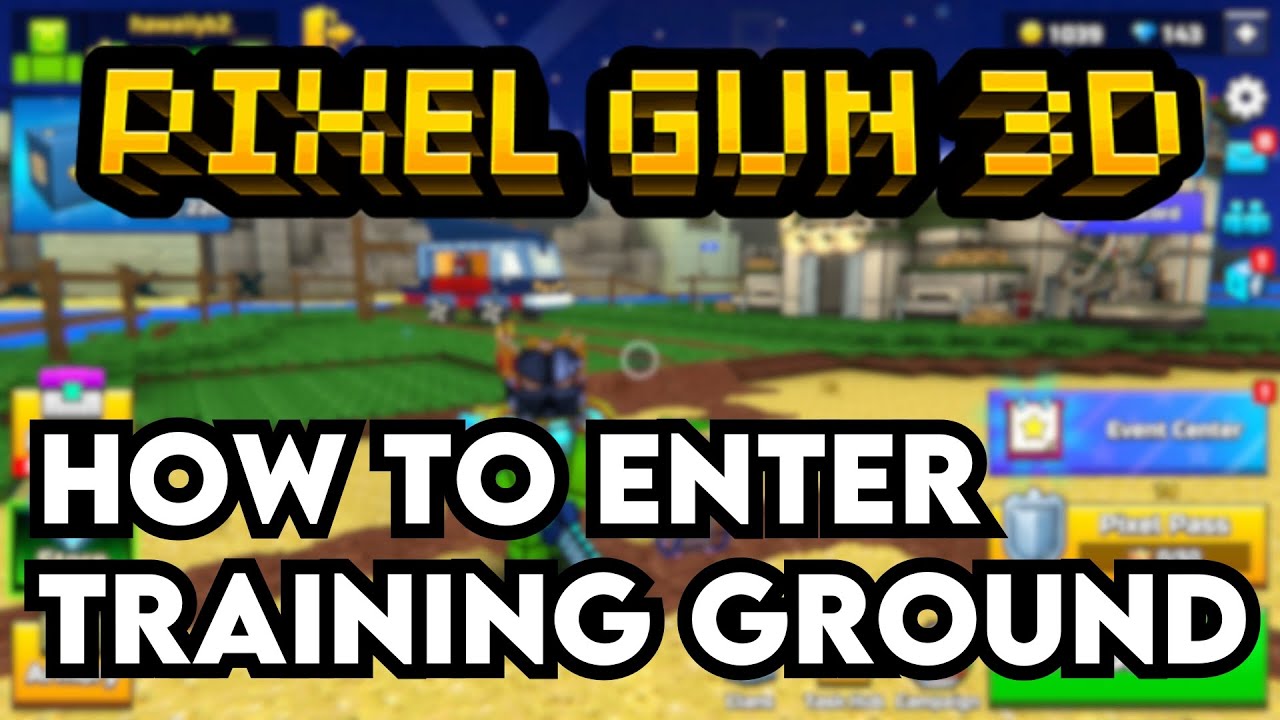 How to Enter Training Ground in Pixel Gun 3D - YouTube