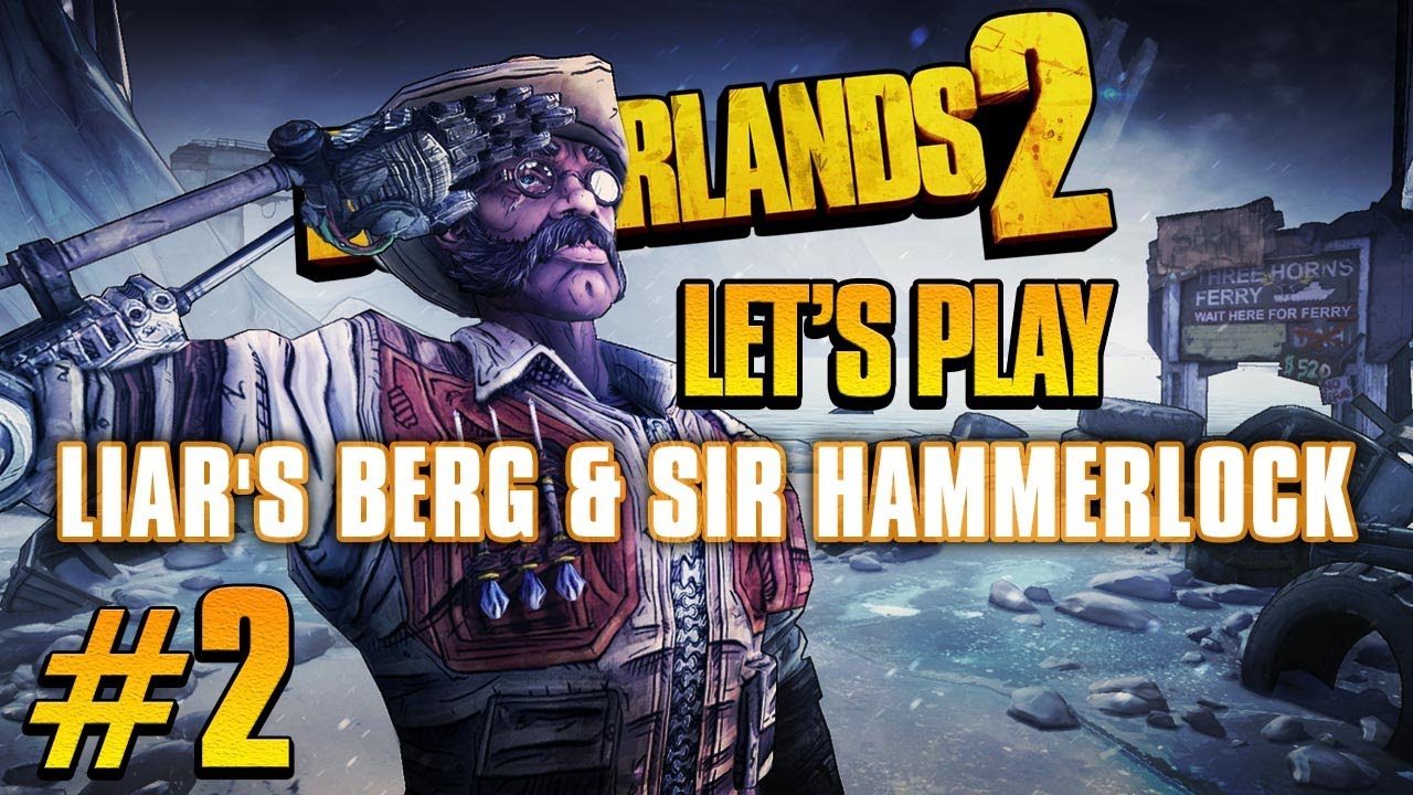 Borderlands 2 | #02 - Liar's Berg & Sir Hammerlock | Let's Play en COOP ...